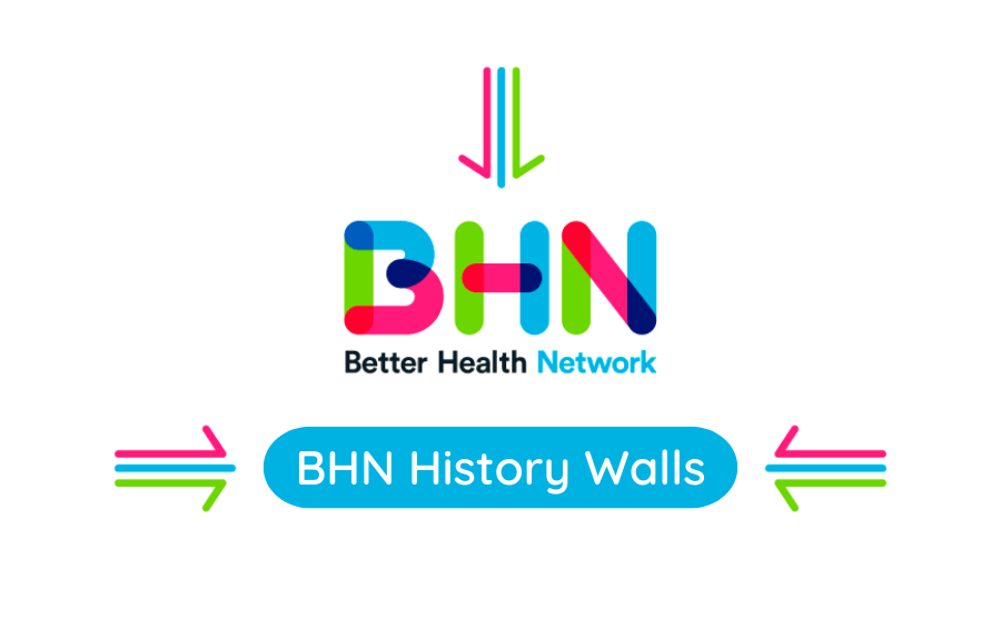 BHN History Walls - Better Health Network